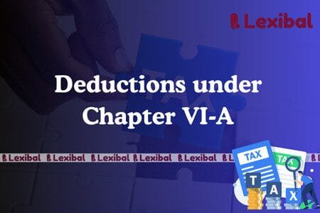 Deductions under Chapter VI-A - Lexibal